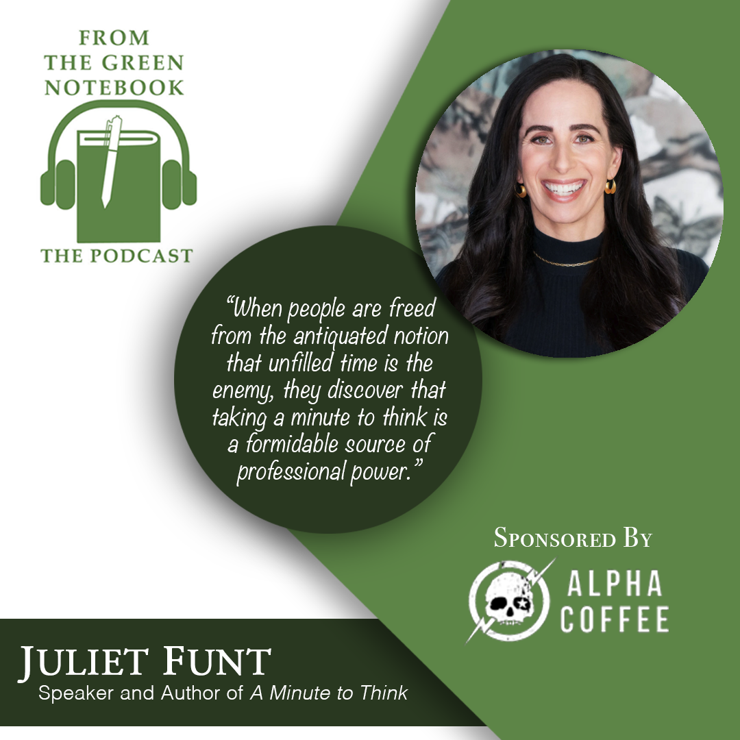 S3,Ep38: Juliet Funt- Can We Find a Minute to Think? - From the Green ...