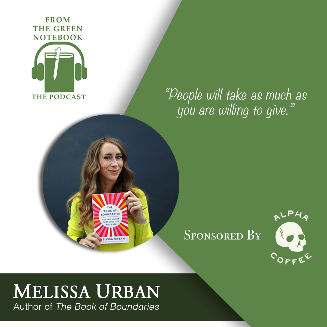 Ep. 84- Melissa Urban: Setting Professional Boundaries - From the Green ...